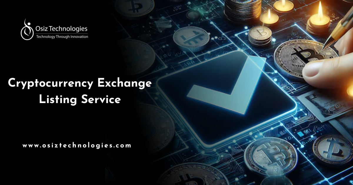 Cryptocurrency Exchange Listing Service - Osiz
